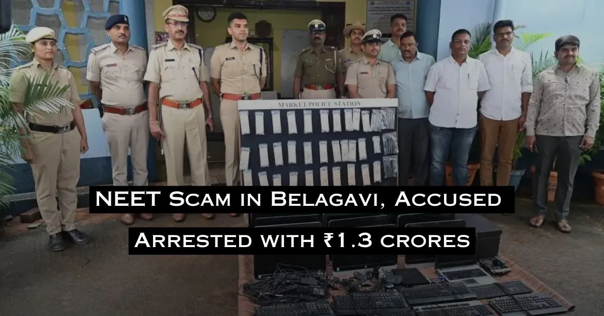 NEET Scam in Belagavi, Accused Arrested with ₹1.3 crores - Namma Belagavi News